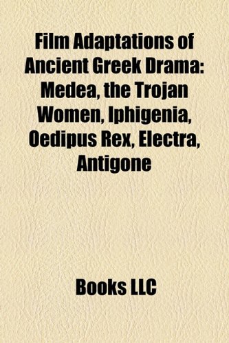 Film Adaptations of Ancient Greek Drama: Medea, the Trojan Women ...