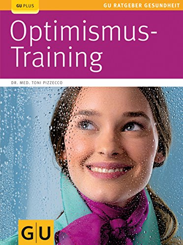 Optimismus-Training by Toni Pizzecco | Goodreads