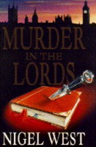 Murder in the Lords by Nigel West | Goodreads