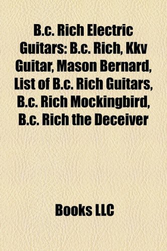 B.C. Rich Electric Guitars: B.C. Rich, Kkv Guitar, Mason Bernard, List ...