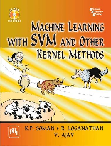 Machine Learning with SVM and Other Kernal Methods by Soman, K. P ...