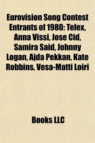 Eurovision Song Contest Entrants of 1980: Telex, Anna Vissi, Jos Cid ...