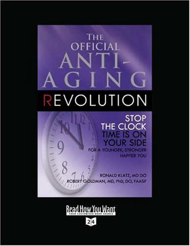 The Official Anti-aging Revolution: Stop the Clock Time Is on Your Side ...