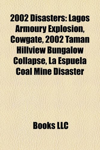 2002 Disasters: 2002 Disasters in the United States, 2002 Fires, 2002 ...
