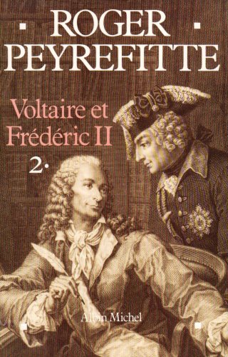 Voltaire et Frédéric II - tome 2 by Roger Peyrefitte | Goodreads