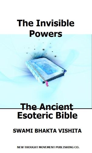 The Invisible Powers - The Ancient Esoteric Bible by William Walker ...