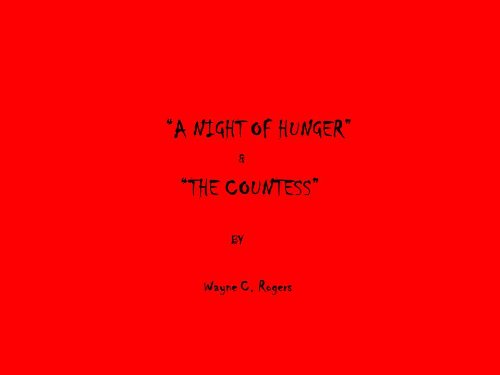 A Night of Hunger & The Countess by Wayne C. Rogers | Goodreads