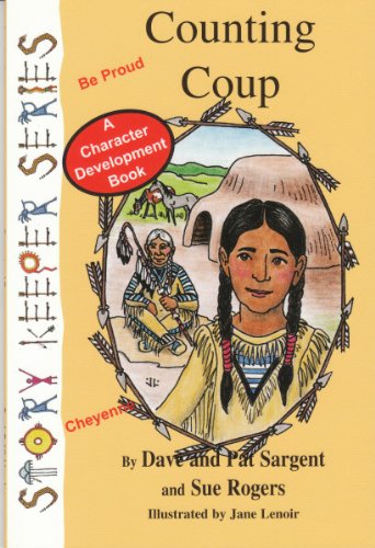 Counting Coup (Cheyenne): Be Proud by Dave Sargent | Goodreads