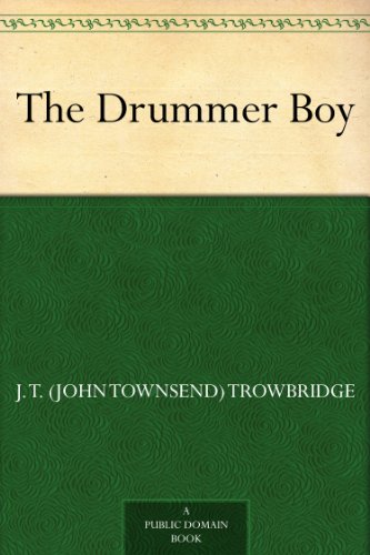 The drummer boy by John Townsend Trowbridge | Goodreads