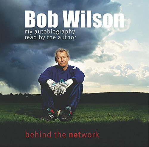 Bob Wilson : My Autobiography by Bob Wilson | Goodreads