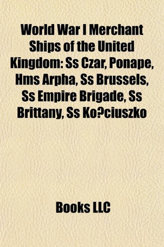 World War I Merchant Ships of the United Kingdom: RMS Lusitania, SS ...
