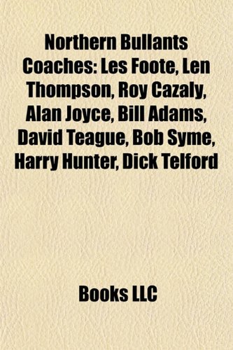 Northern Bullants Coaches: Les Foote, Len Thompson, Roy Cazaly, Alan ...