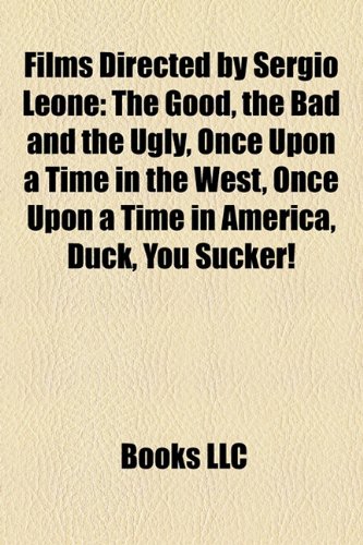 Films Directed by Sergio Leone (Film Guide): The Good, the Bad and the ...