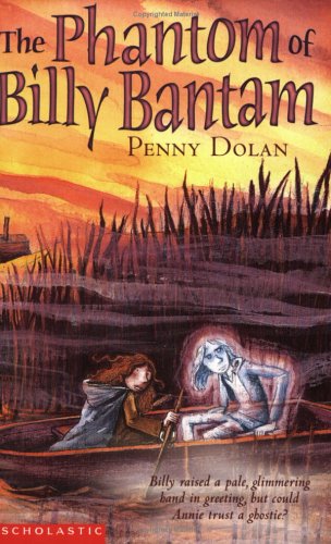 The Phantom of Billy Bantam (Ghostly Tales) by penny-dolan | Goodreads