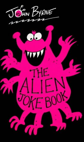 The Alien Joke Book by John Byrne | Goodreads