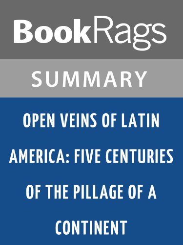 Summary & Study Guide Open Veins of Latin America by Eduardo Galeano by ...