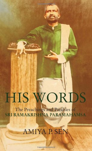His Words: The Preaching and Parables of Ramakrishna Paramahamsa by ...