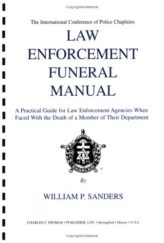 Law Enforcement Funeral Manual : A Practical Guide to Law Enforcement ...
