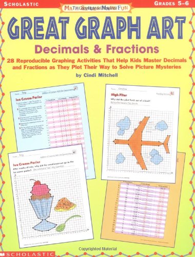 Great Graph Art: Decimals and Fractions, Grades 5-6 by Cindi Mitchell ...