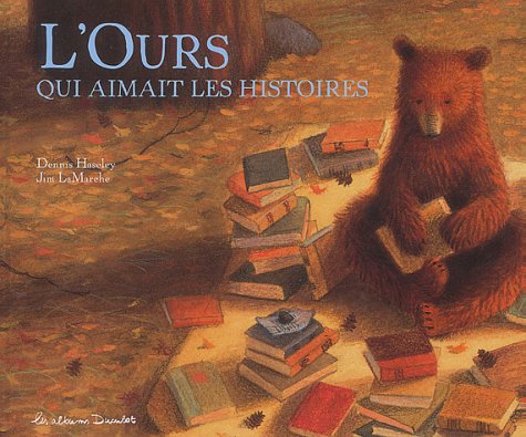 L'ours qui aimait les histoires by Jim LaMarche | Goodreads