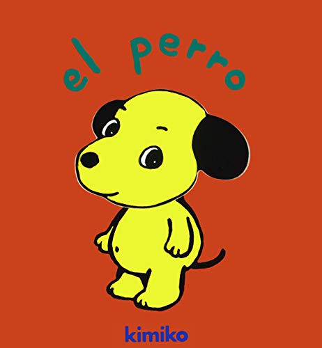 El Perro/ The Dog by Kimiko | Goodreads