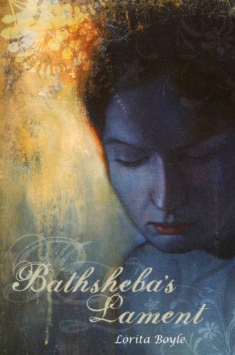 Bathsheba's Lament by Lorita Boyle | Goodreads