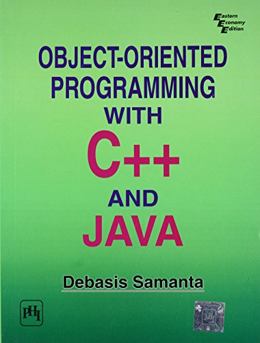 Object Oriented Programming with C++ and Java [Oct 30, 2004] D. Samanta by Samanta | Goodreads