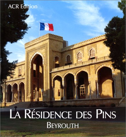 La Residence des Pins. Beyrouth (French Edition) by Pierre Fournié ...