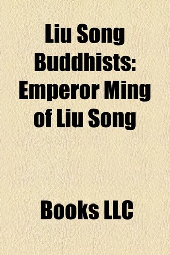 Liu Song Buddhists: Emperor Ming of Liu Song, Dharmak Ema, Emperor Gong ...