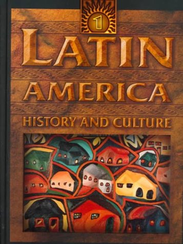 Latin America: History and Culture: An Encyclopedia for Students by ...