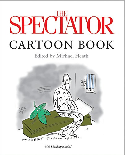 The Spectator Cartoon Book by Michael Heath | Goodreads