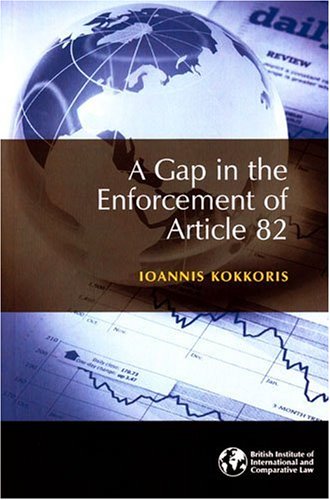 A Gap in the Enforcement of Article 82 by Ioannis Kokkoris | Goodreads