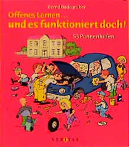Offenes Lernen - und es funktioniert doch. 53 Pannenhilfen. by Bernd ...
