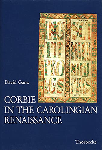 Corbie in the Carolingian Renaissance (Beihefte Der Francia) by David ...