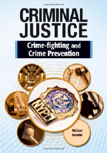 Crime Fighting and Crime Prevention (Criminal Justice by Michael Newton ...