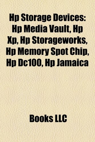 HP Storage Devices: HP Media Vault, HP XP, HP Storageworks, HP Memory ...