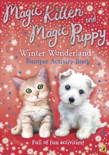Magic Kitten and Magic Puppy Winter Wonderland Bumper Activity Book by ...