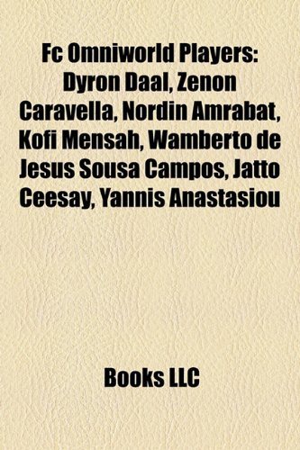 FC Omniworld Players: Dyron Daal, Zenon Caravella, Nordin Amrabat, Kofi ...