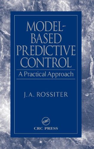 Model-Based Predictive Control. CRC Press. 2003. by Rossiter J.A. | Goodreads