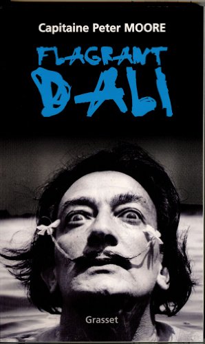 Flagrant Dali (French Edition) by Peter Moore | Goodreads