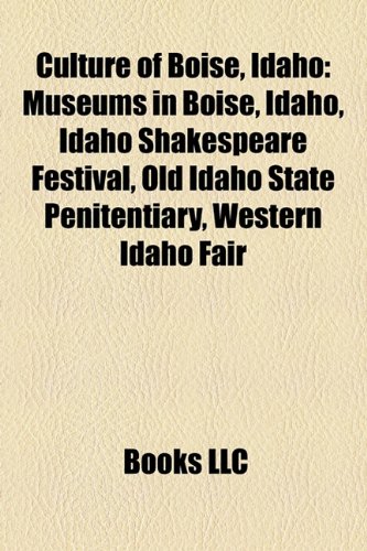 Culture of Boise, Idaho: Museums in Boise, Idaho, Idaho Shakespeare ...