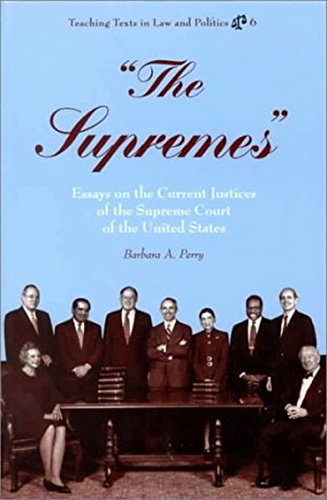 The Supremes: Essays on the Current Justices of the Supreme Court of ...
