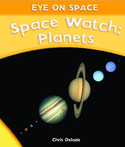 Space Watch: Planets (Eye on Space) by Chris Oxlade | Goodreads