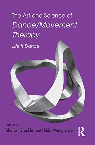 The Art and Science of Dance/Movement Therapy: Life Is Dance by Sharon ...