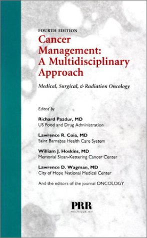 Cancer ManagementA Multidisciplinary Approach : Medical, Surgical ...