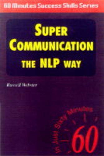 Super Communication the NLP Way by Russell Webster | Goodreads