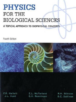 Physics for the Biological Sciences, a Topical Approach to Biophysical ...