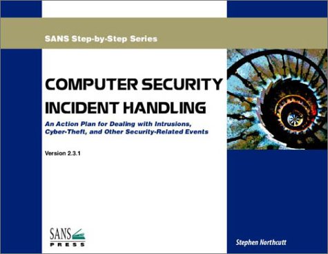 Computer Security Incident Handling: Step-by-Step by Stephen Northcutt ...