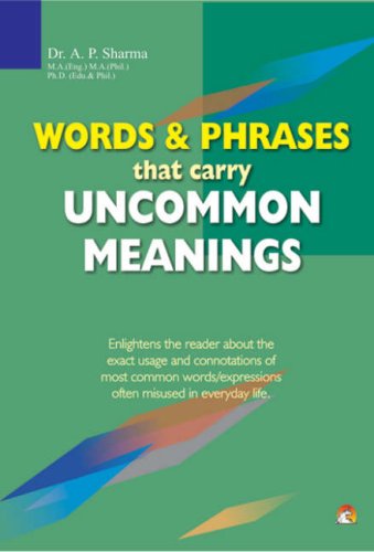 Words and Phrases That Carry Uncommon Meanings by A.P. Sharma | Goodreads