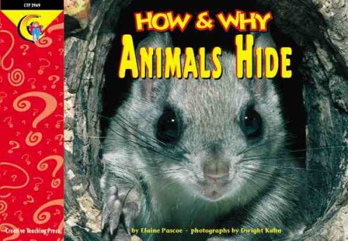 How and Why Animals Hide (How and Why Series) by Elaine Pascoe | Goodreads